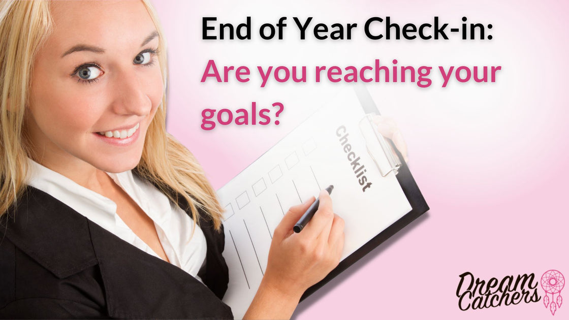 End of Year Check-in: Are you reaching your goals? – DreamCatchers Hair ...